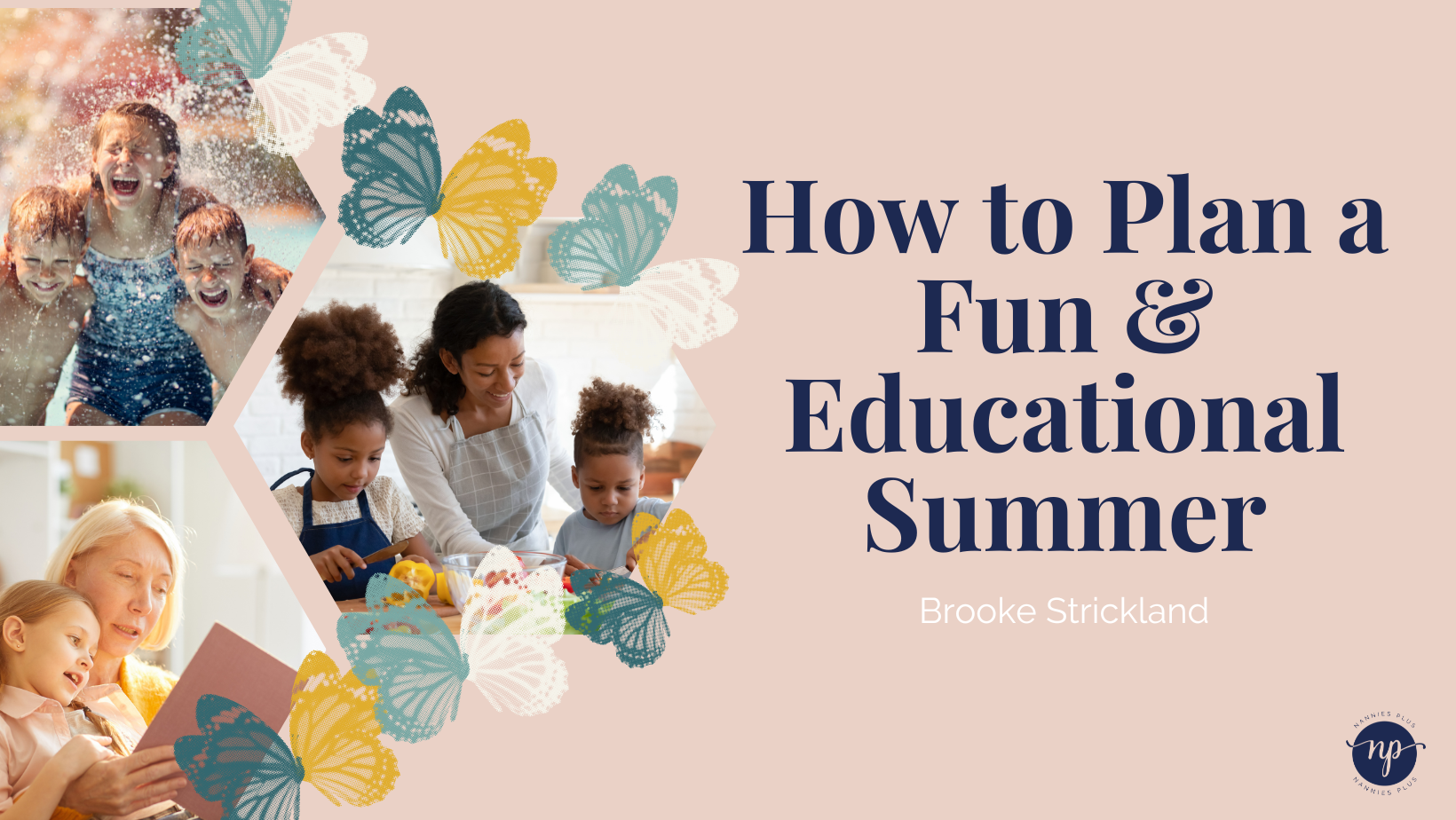How to Plan a Fun & Educational Summer| The Nannies Plus